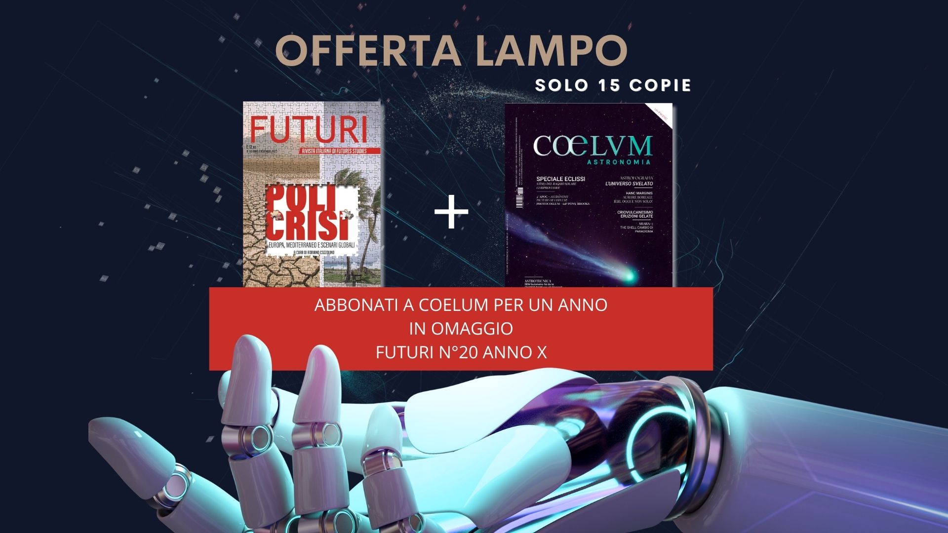 Abbonati A Coelum IN OMAGGIO FUTURI - Coelum Astronomia Abbonati A Coelum IN OMAGGIO FUTURI - Coelum Astronomia
